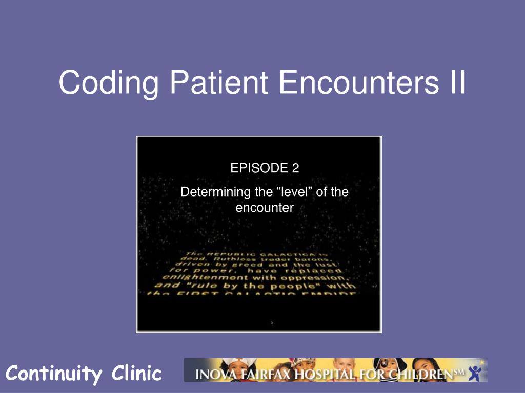 PPT - Coding Patient Encounters II PowerPoint Presentation, free ...