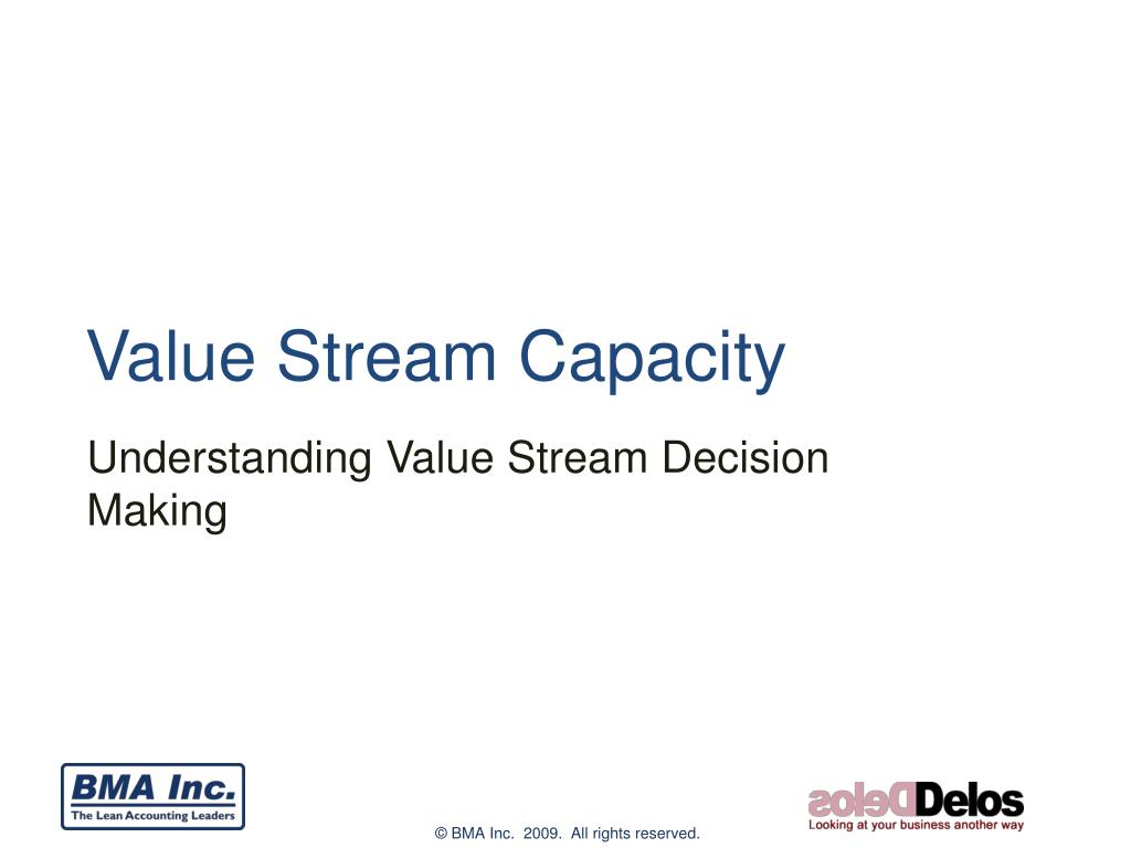 PPT - Understanding Value Stream Capacity in Decision Making and ...