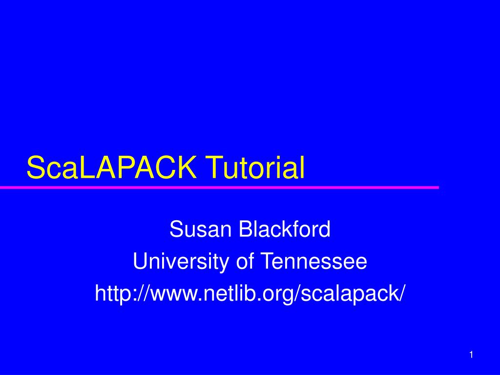 PPT - ScaLAPACK Tutorial PowerPoint Presentation, free download - ID:4586853