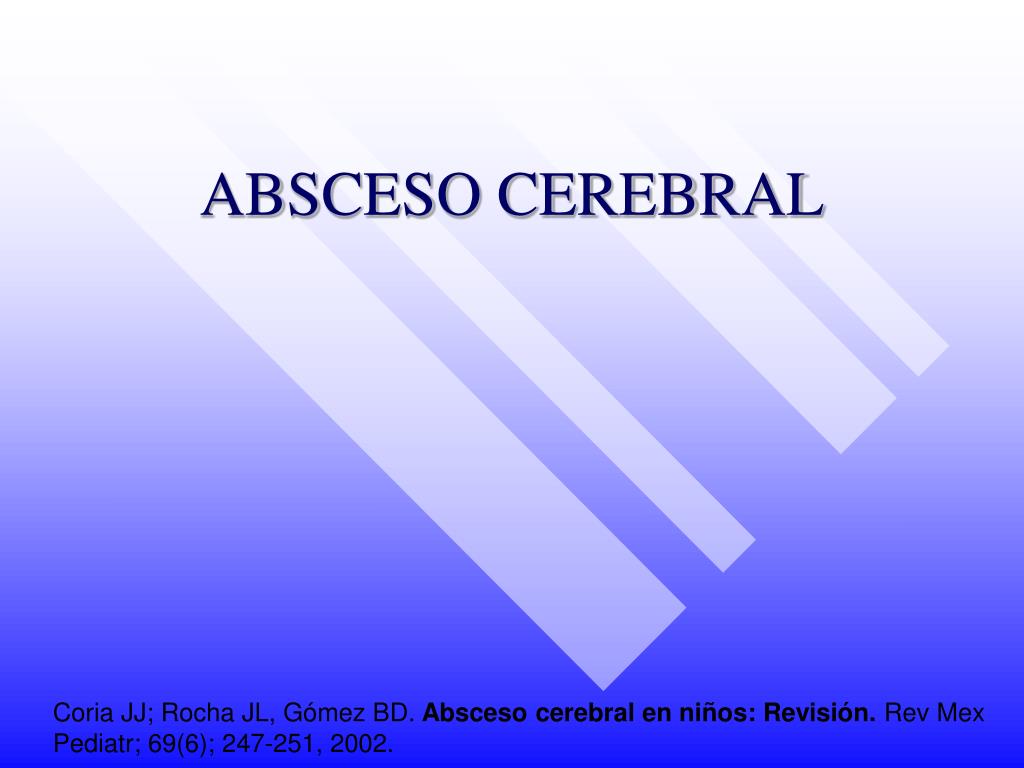 PPT - ABSCESO CEREBRAL PowerPoint Presentation, free download - ID:4587254