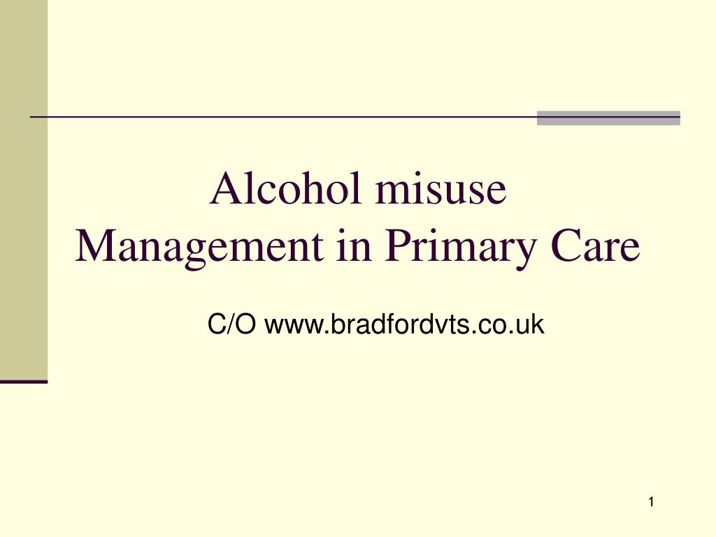 PPT - Alcohol misuse Management in Primary Care PowerPoint Presentation ...