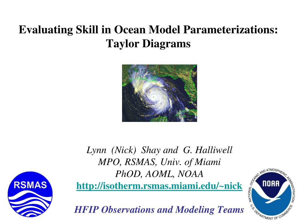PPT - Evaluating Skill in Ocean Model Parameterizations: Taylor ...