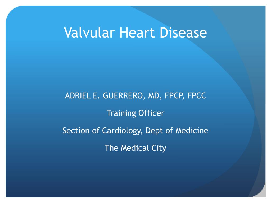 PPT - Valvular Heart Disease PowerPoint Presentation, free download ...