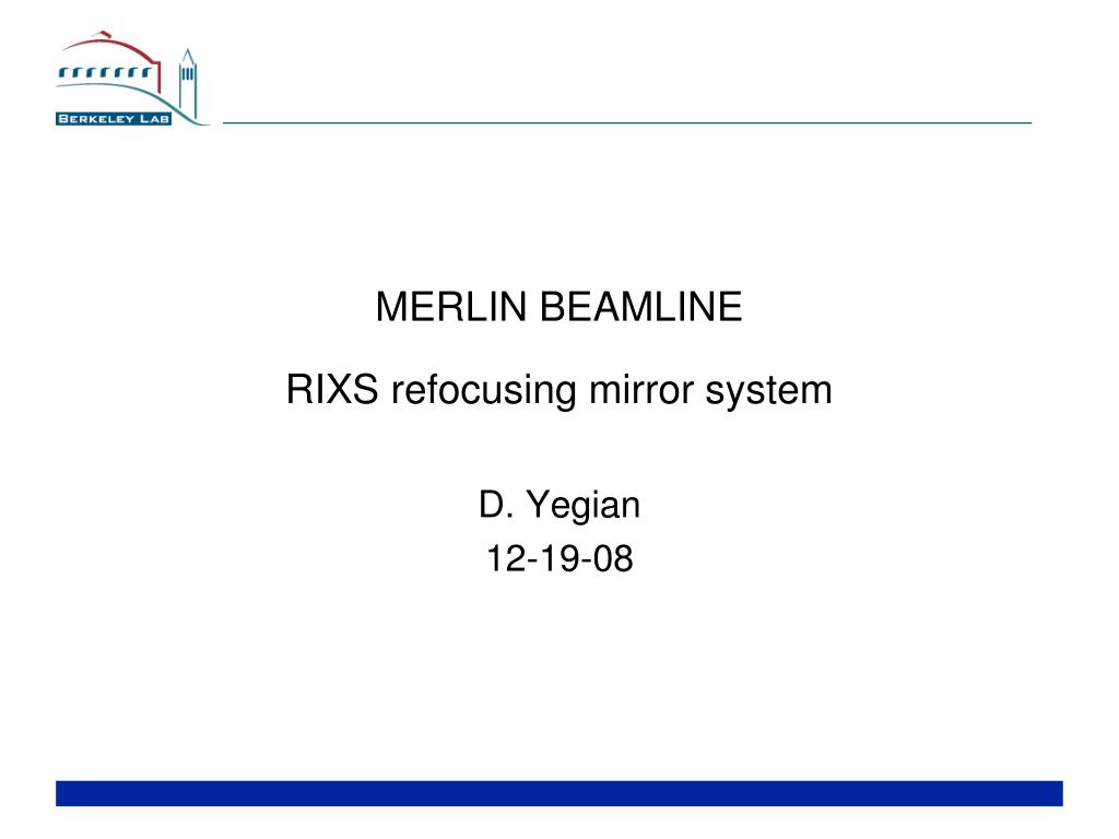PPT - MERLIN BEAMLINE RIXS refocusing mirror system PowerPoint ...