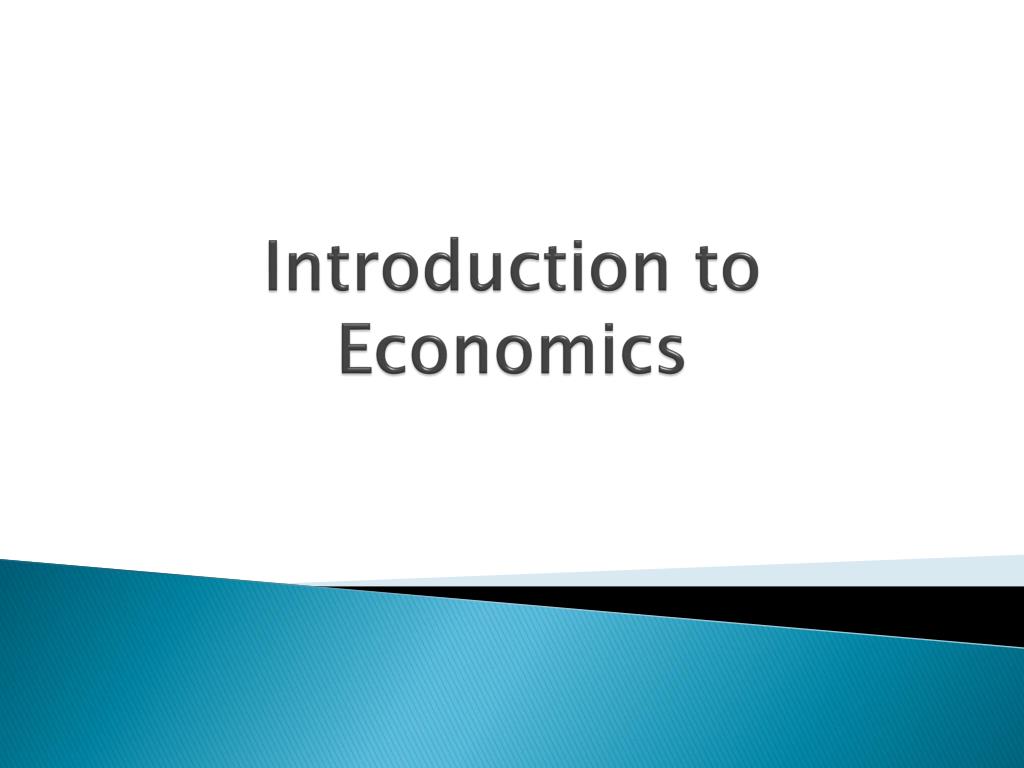 PPT - Understanding Economics: Core Concepts and Decision Making ...
