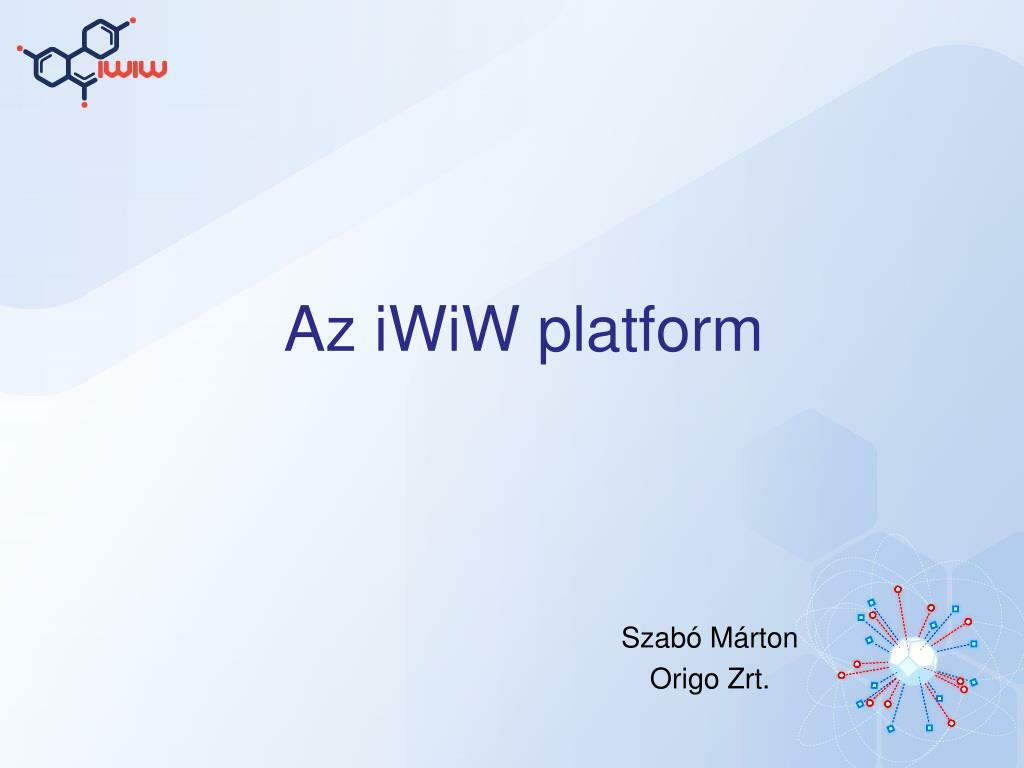 PPT - Az iWiW platform PowerPoint Presentation, free download - ID:4591396