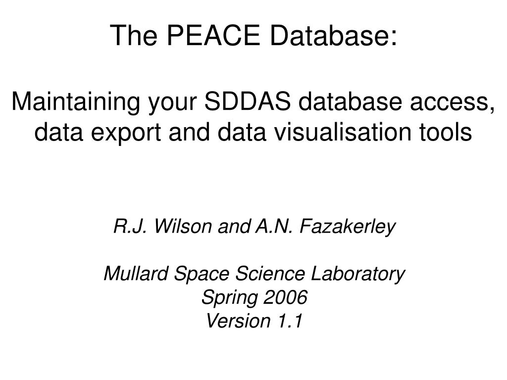 PPT - Maintaining Access to the PEACE Database: Tools & Techniques for ...