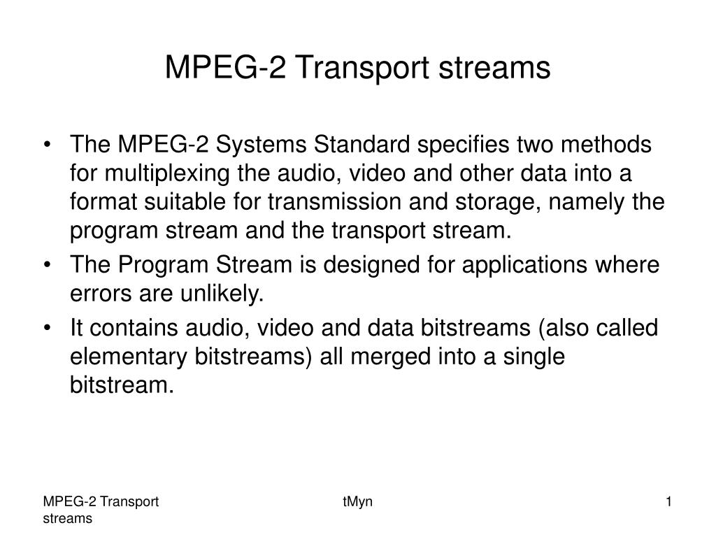 PPT - MPEG-2 Transport streams PowerPoint Presentation, free download ...