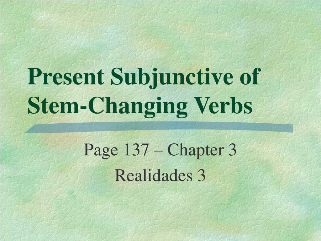 PPT - Present Subjunctive of Stem-Changing Verbs PowerPoint ...