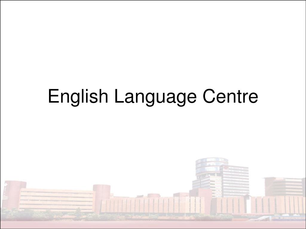PPT - English Language Centre PowerPoint Presentation, free download ...