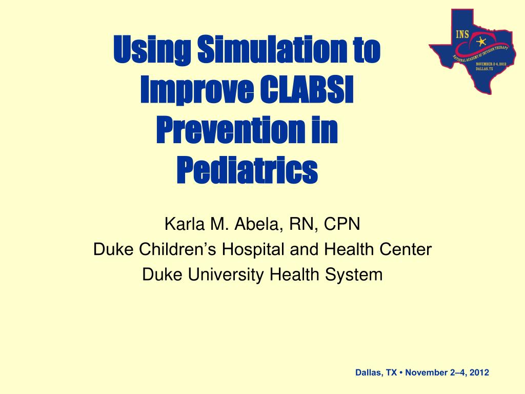 PPT - Using Simulation to Improve CLABSI Prevention in Pediatrics ...