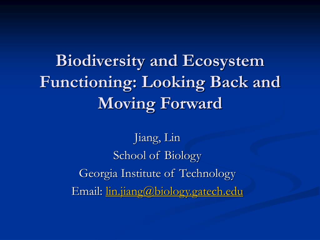 PPT - Biodiversity and Ecosystem Functioning: Looking Back and Moving ...