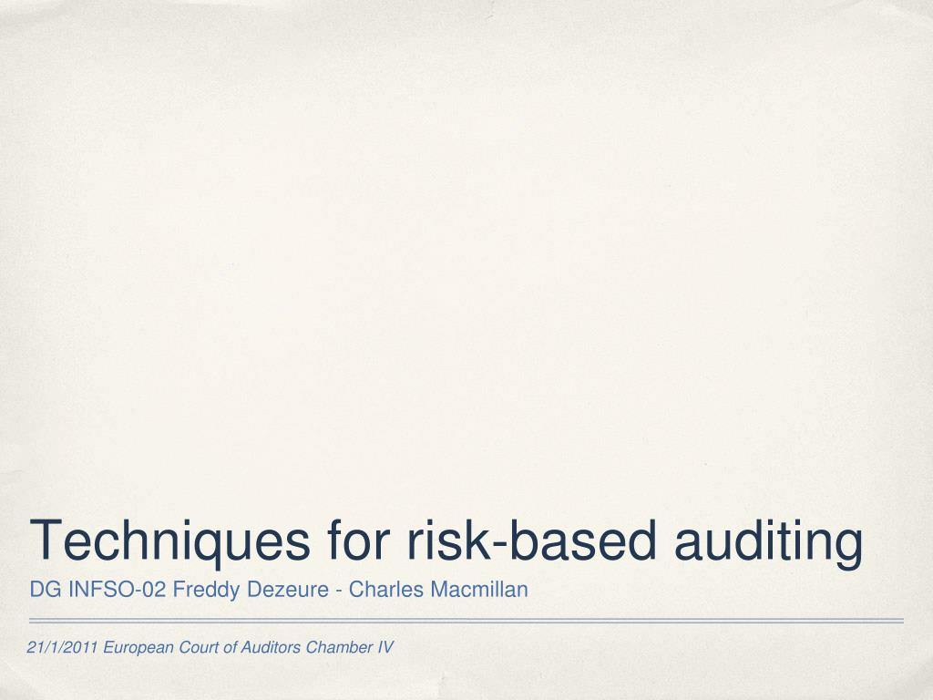PPT - Techniques for risk-based auditing PowerPoint Presentation, free ...