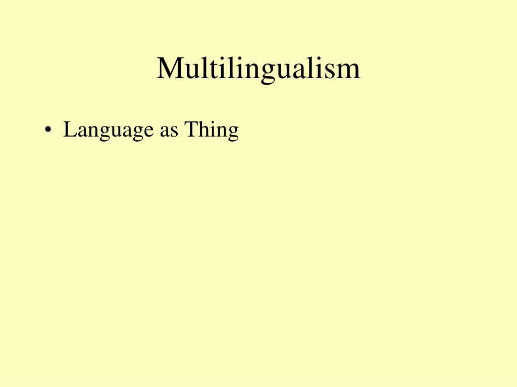 PPT - Multilingualism PowerPoint Presentation, free download - ID:4595267