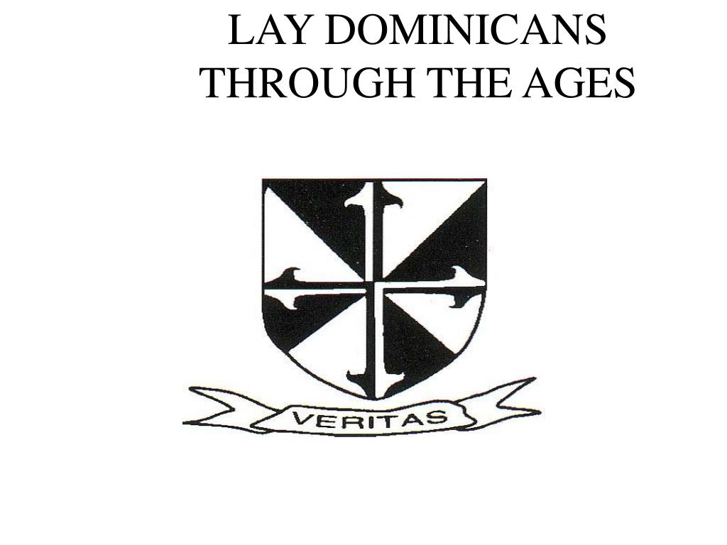 PPT - LAY DOMINICANS THROUGH THE AGES PowerPoint Presentation, free ...