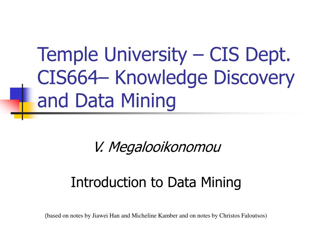 PPT - Temple University – CIS Dept. CIS664– Knowledge Discovery and ...