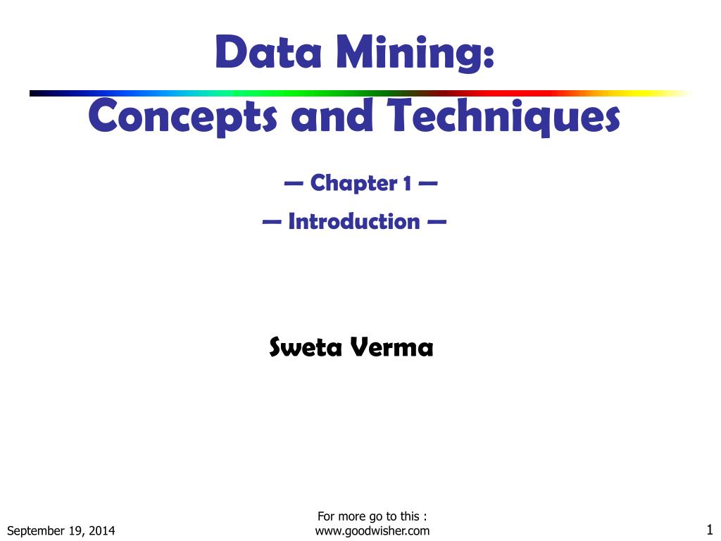 PPT - Data Mining: Concepts and Techniques — Chapter 1 — — Introduction — PowerPoint ...