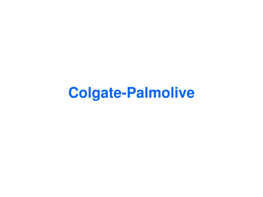 PPT - Colgate-Palmolive PowerPoint Presentation, free download - ID:4598954