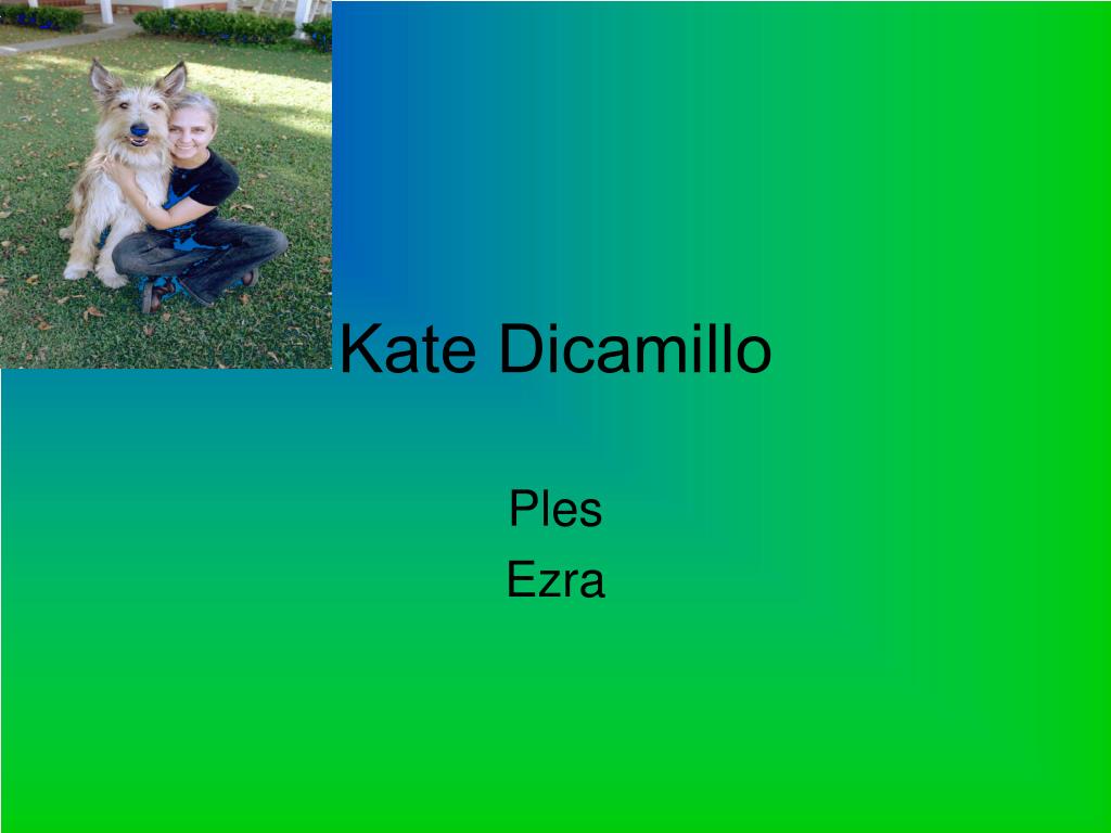 PPT - Kate Dicamillo PowerPoint Presentation, free download - ID:4598996