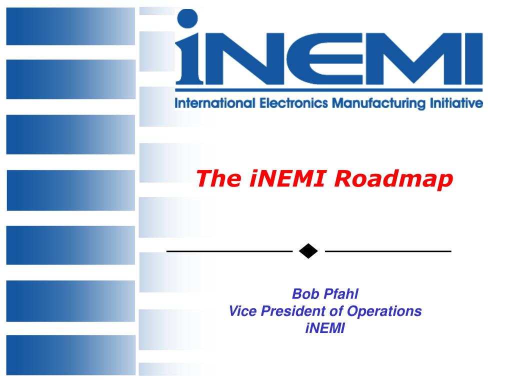 PPT - The iNEMI Roadmap PowerPoint Presentation, free download - ID:4599642