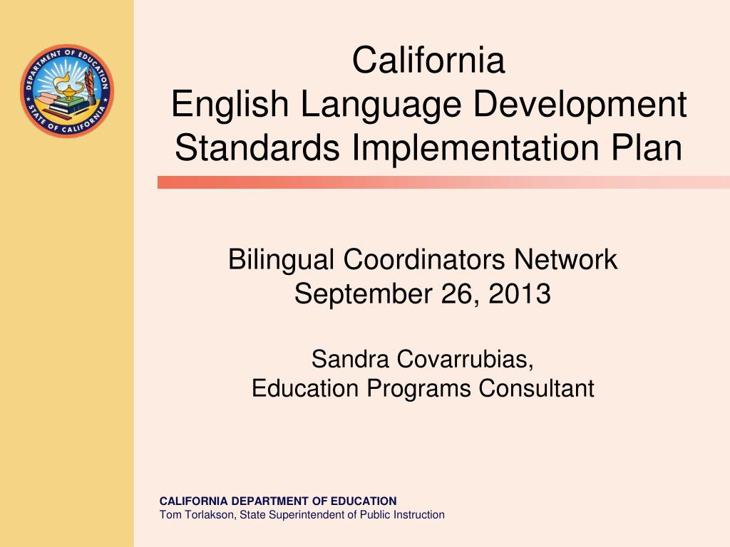 PPT - California English Language Development Standards Implementation ...