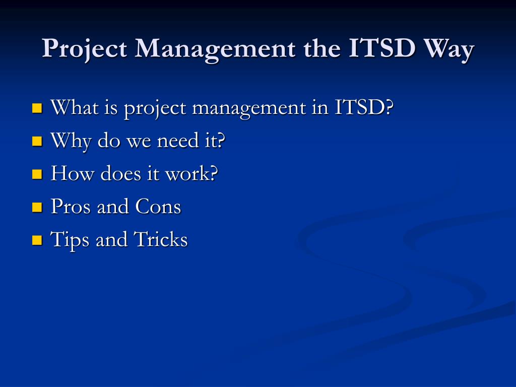 PPT - Project Management the ITSD Way PowerPoint Presentation, free ...