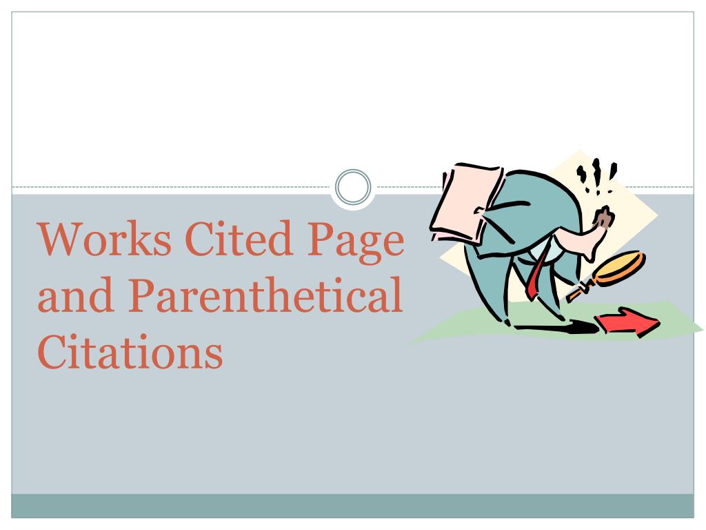 PPT - Works Cited Page and Parenthetical Citations PowerPoint ...