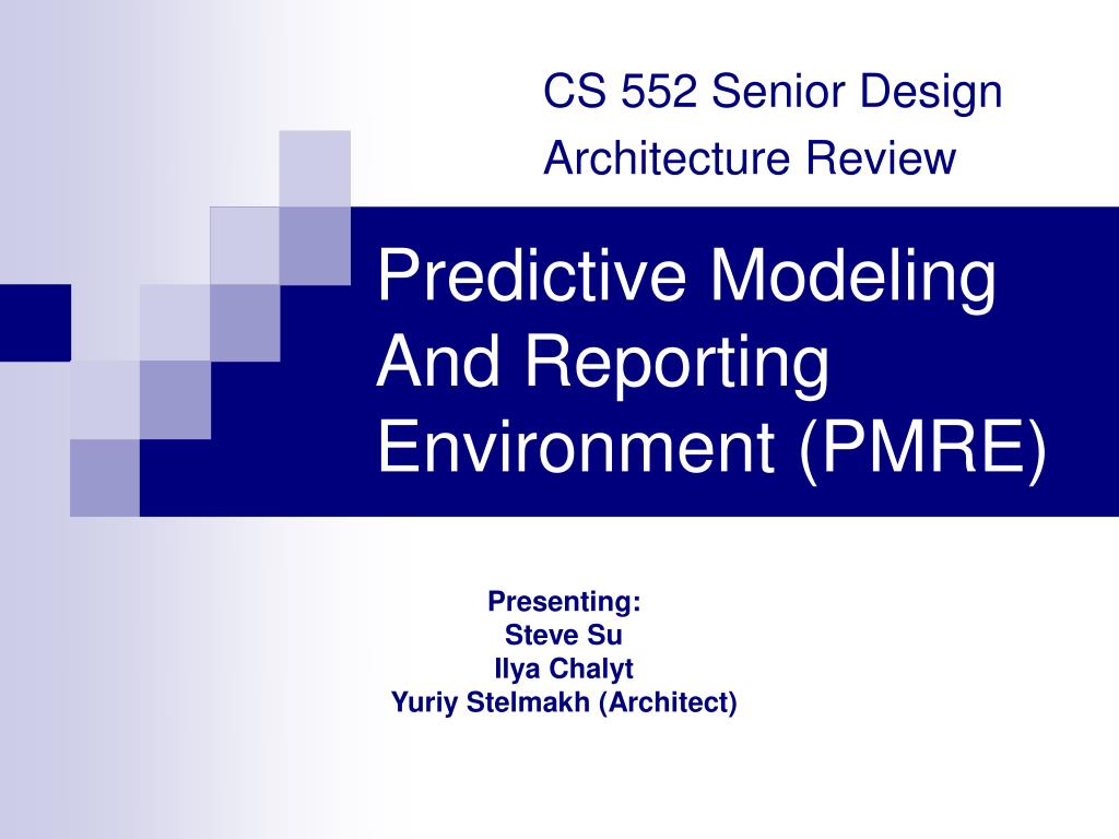 PPT - Predictive Modeling And Reporting Environment (PMRE) PowerPoint ...