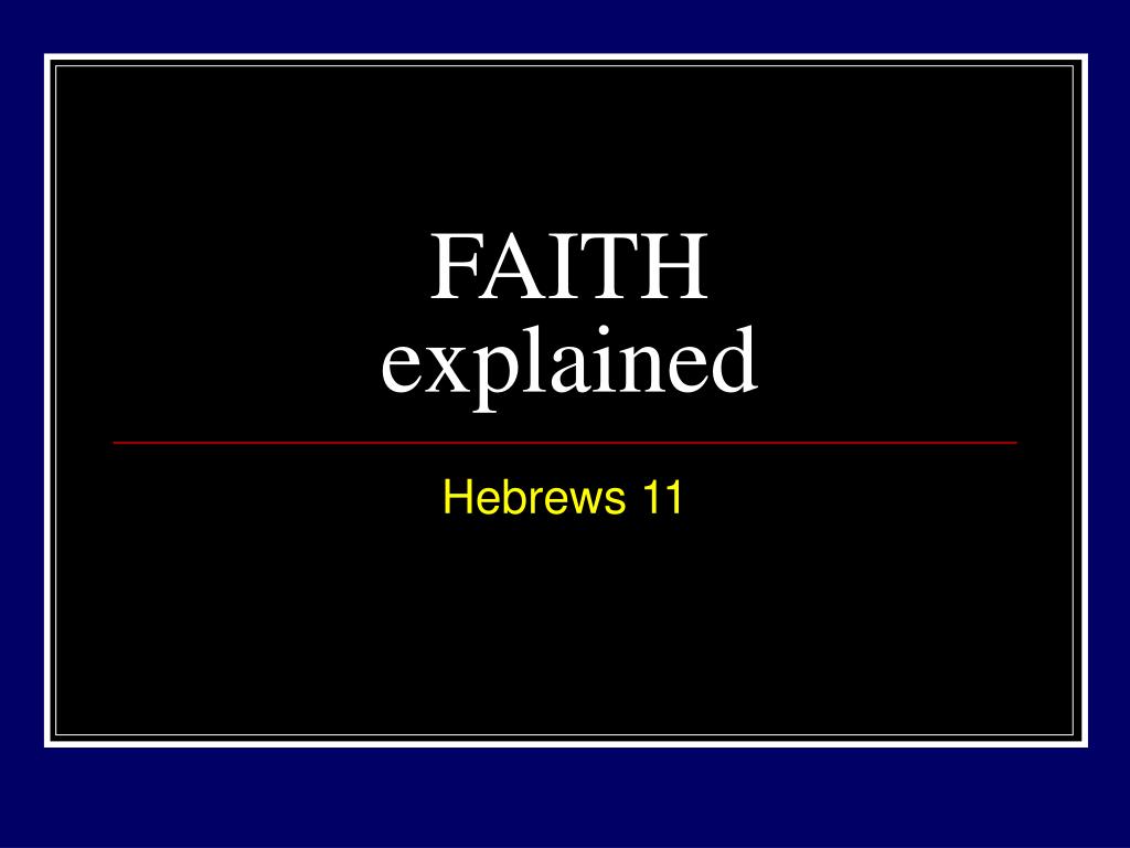 PPT - Faith Explained: The Path to God's Presence PowerPoint ...