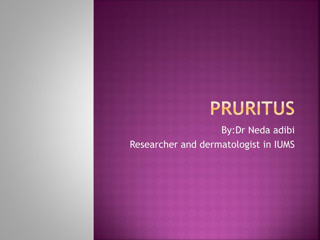 PPT - pruritus PowerPoint Presentation, free download - ID:4608614