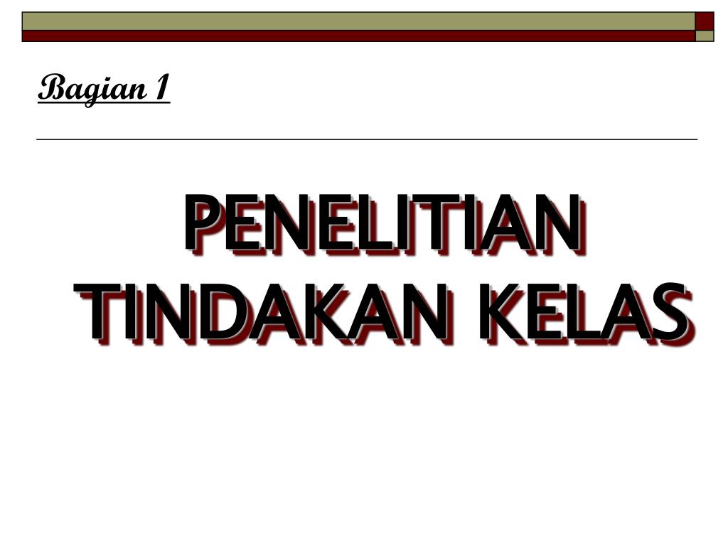 PPT - PENELITIAN TINDAKAN KELAS PowerPoint Presentation, free download ...