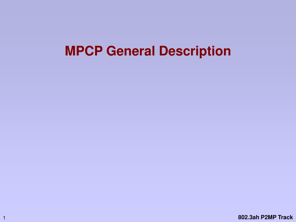 PPT - MPCP General Description PowerPoint Presentation, free download ...