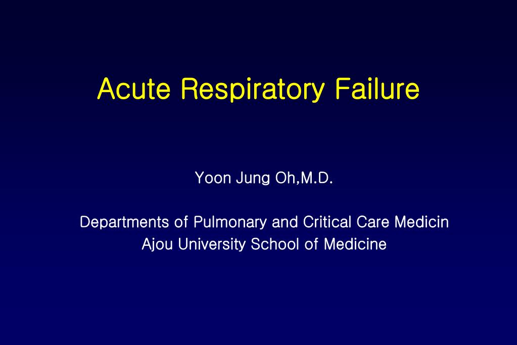 PPT - Acute Respiratory Failure PowerPoint Presentation, free download ...