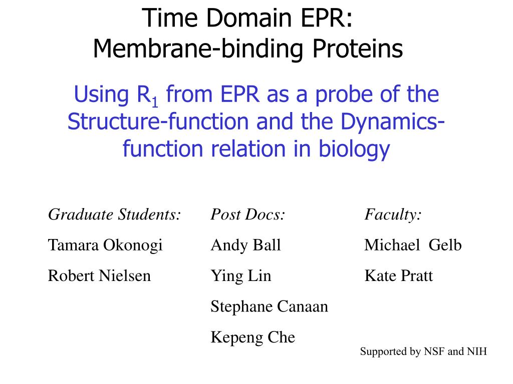 PPT - Utilizing R1 EPR Probes to Investigate Membrane-Binding Protein ...