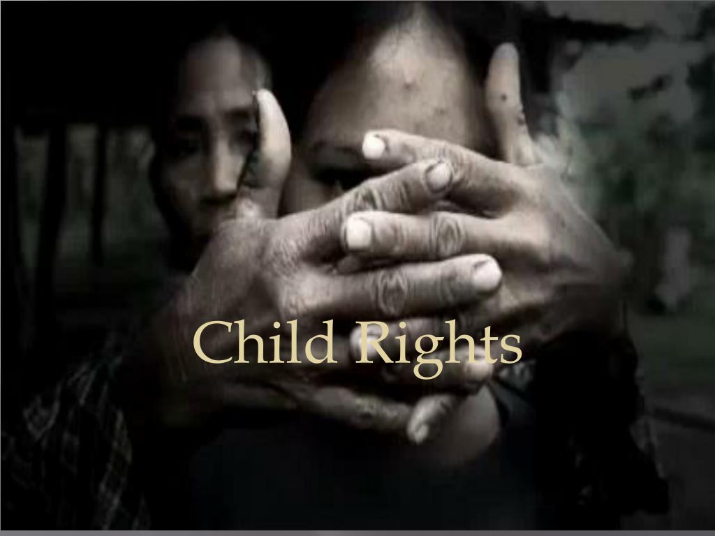 PPT - Child Rights PowerPoint Presentation, free download - ID:4612703