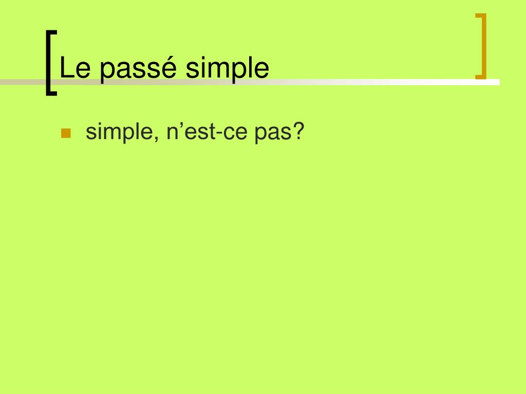 PPT - Le passé simple PowerPoint Presentation, free download - ID:4613614