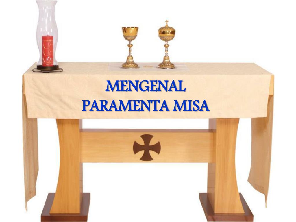 PPT - MENGENAL PARAMENTA MISA PowerPoint Presentation, free download ...