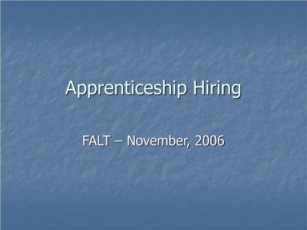 PPT - Apprenticeship Hiring PowerPoint Presentation, free download - ID ...