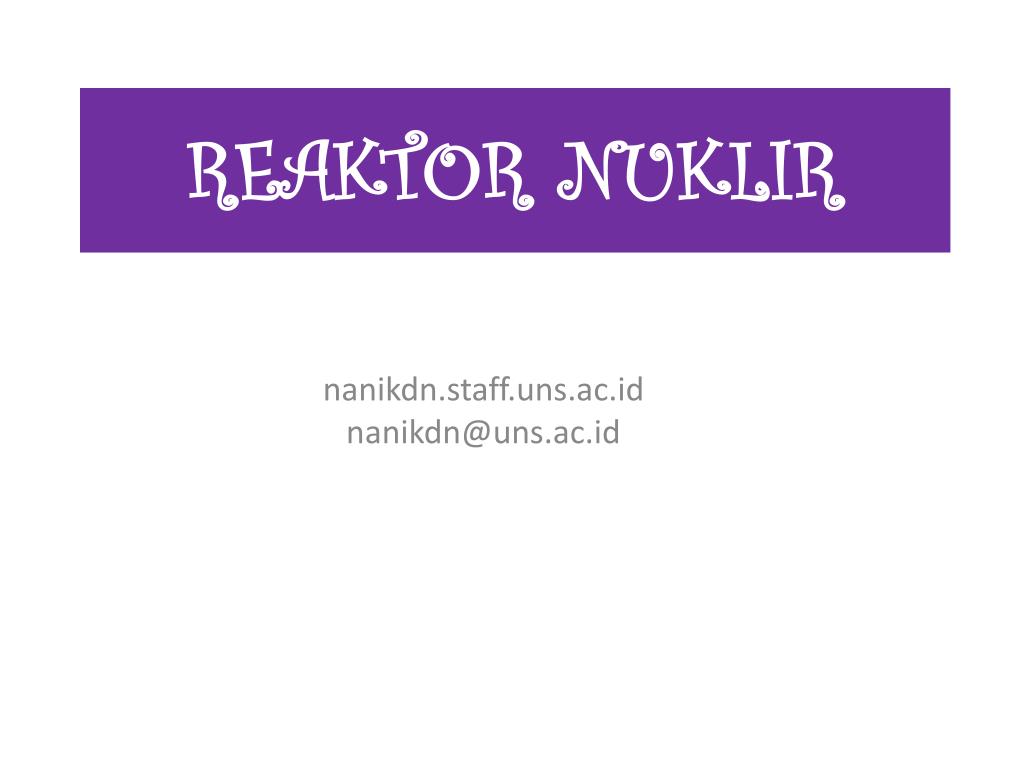 PPT - REAKTOR NUKLIR PowerPoint Presentation, free download - ID:4616542