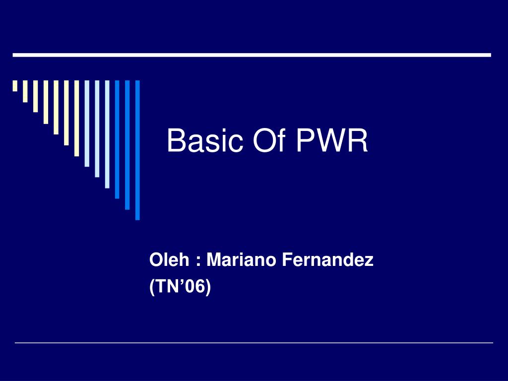 PPT - Basic Of PWR PowerPoint Presentation, free download - ID:4616716