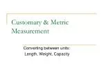 PPT - Metric Measurement PowerPoint Presentation, free download - ID ...