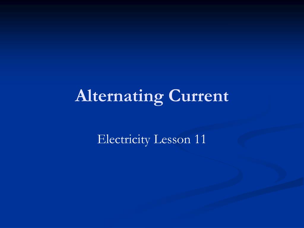 Ppt Alternating Current Powerpoint Presentation Free Download Id