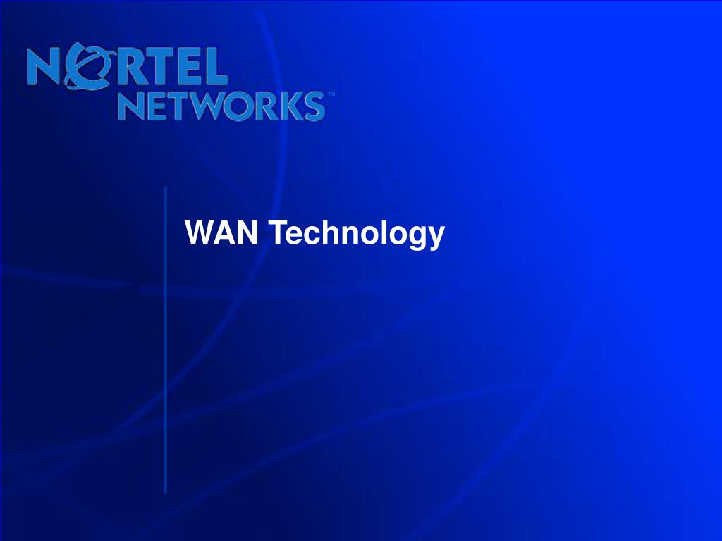 PPT - WAN Technology PowerPoint Presentation, free download - ID:4619802