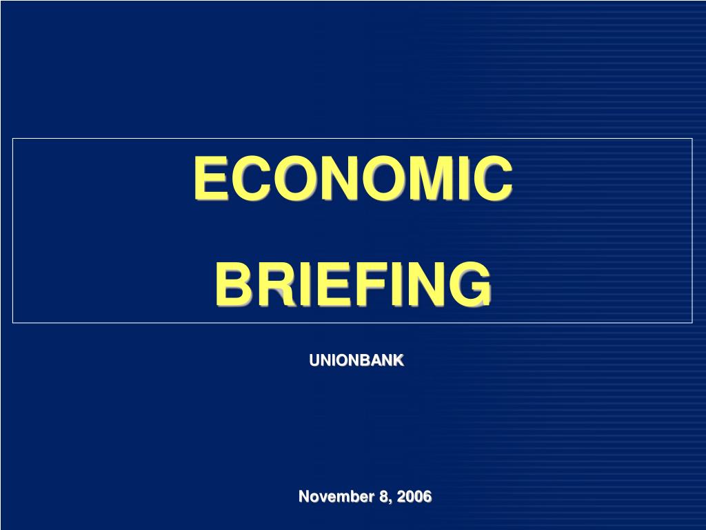 PPT - ECONOMIC BRIEFING PowerPoint Presentation, free download - ID:4620437