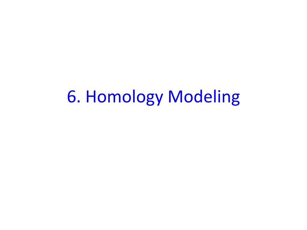 PPT - 6. Homology Modeling PowerPoint Presentation, free download - ID ...