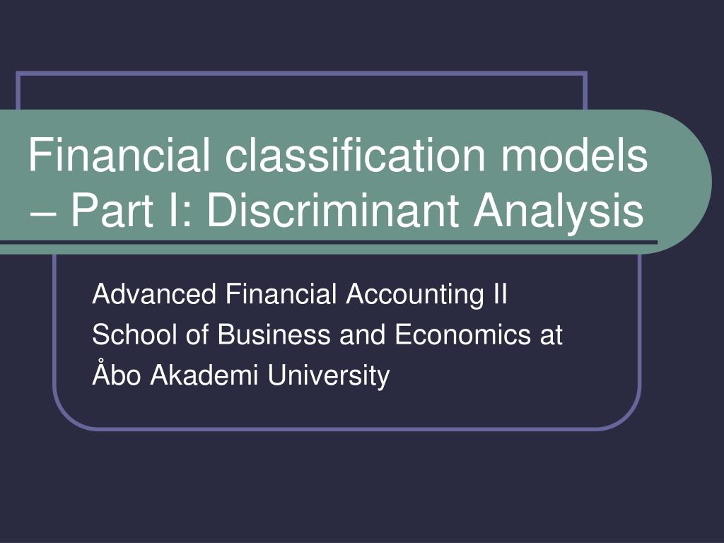PPT - Financial classification models – Part I: Discriminant Analysis ...