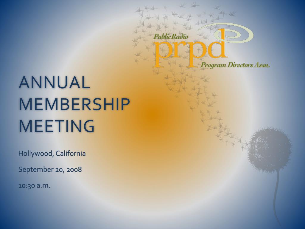 PPT - ANNUAL MEMBERSHIP MEETING PowerPoint Presentation, free download ...