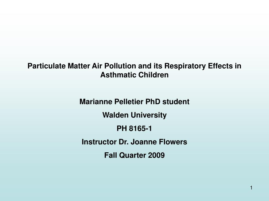 PPT - Particulate Matter Air Pollution and its Respiratory Effects in ...