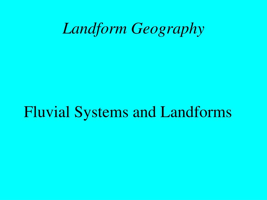 PPT - Landform Geography PowerPoint Presentation, free download - ID ...