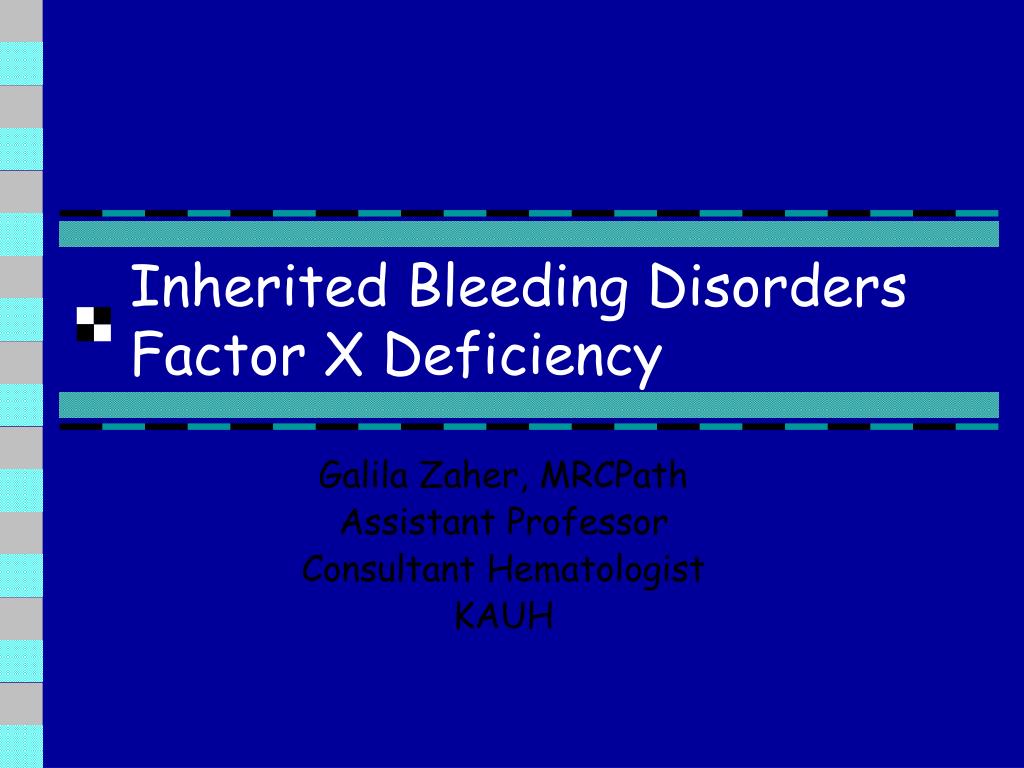 PPT - Inherited Bleeding Disorders Factor X Deficiency PowerPoint ...